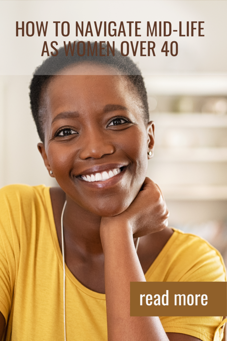 How to Navigate Mid-Life as a Women Over 40 | iamKeliB